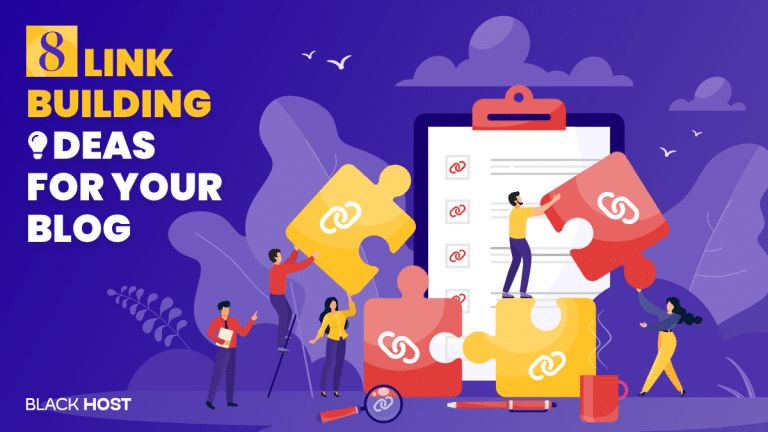 8 Link Building Ideas for Your Blog - BLOG | BlackHOST