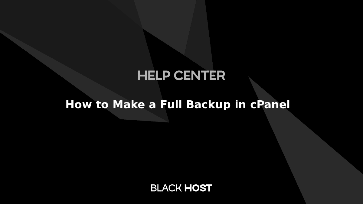 How To Make A Full Backup In Cpanel Knowledge Base Blackhost