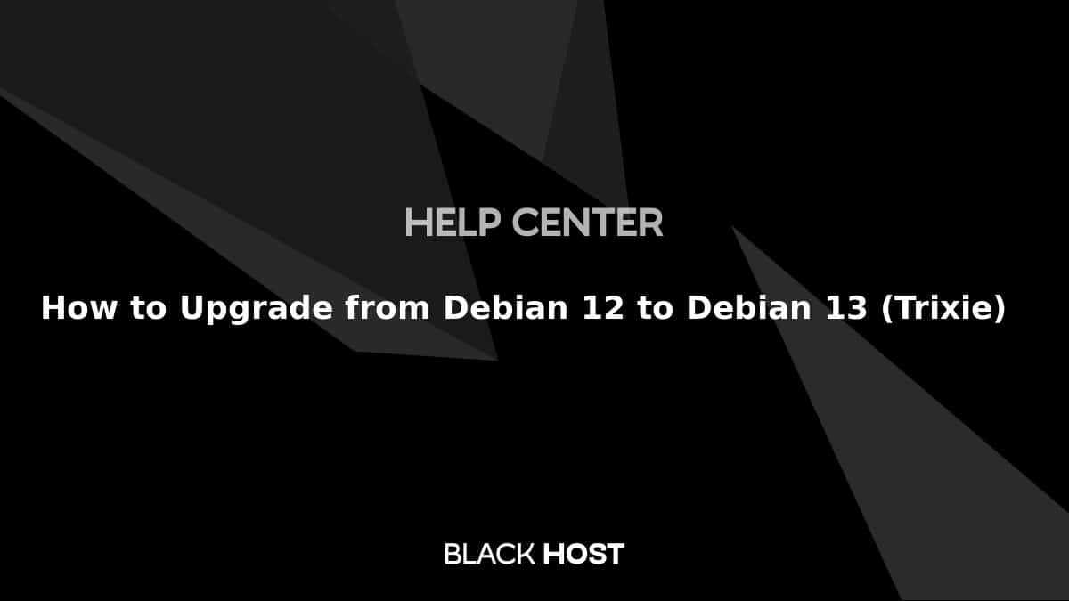 How to Upgrade from Debian 12 to Debian 13 (Trixie) - Knowledge Base ...